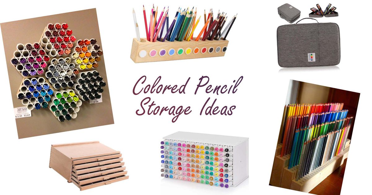 7 Ways to Store Your Colored Pencils | Colored Pencil Storage Ideas
